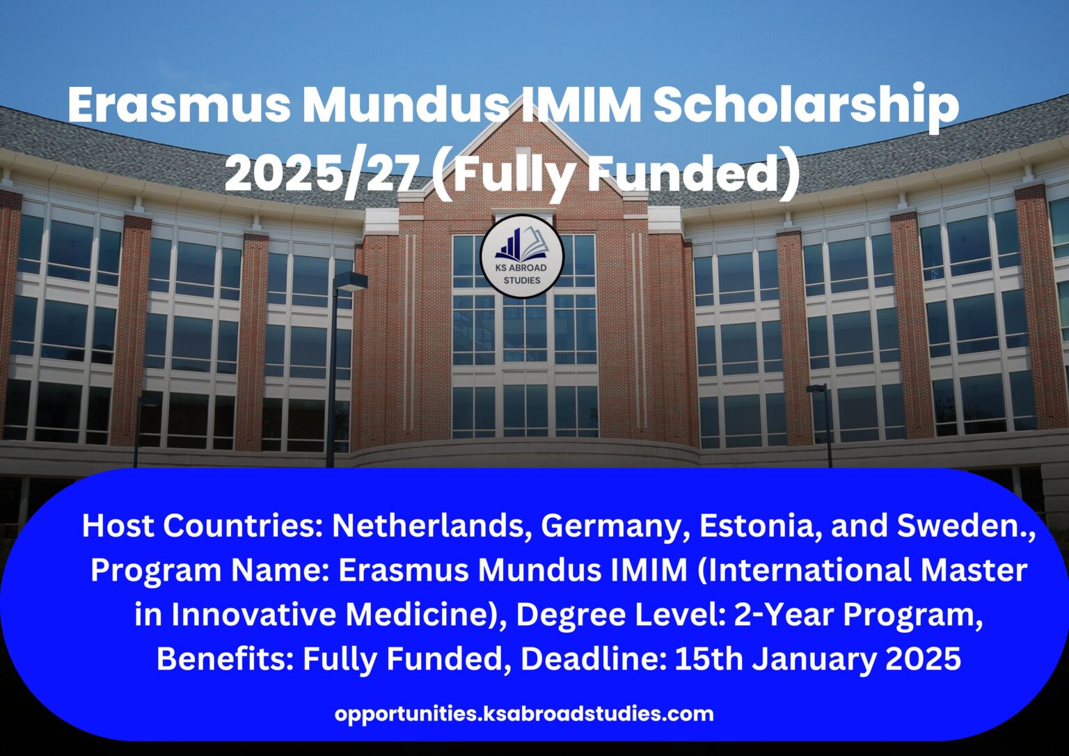 Erasmus Mundus IMIM Scholarship 2025/27 (Fully Funded) - KSA Broad Studies