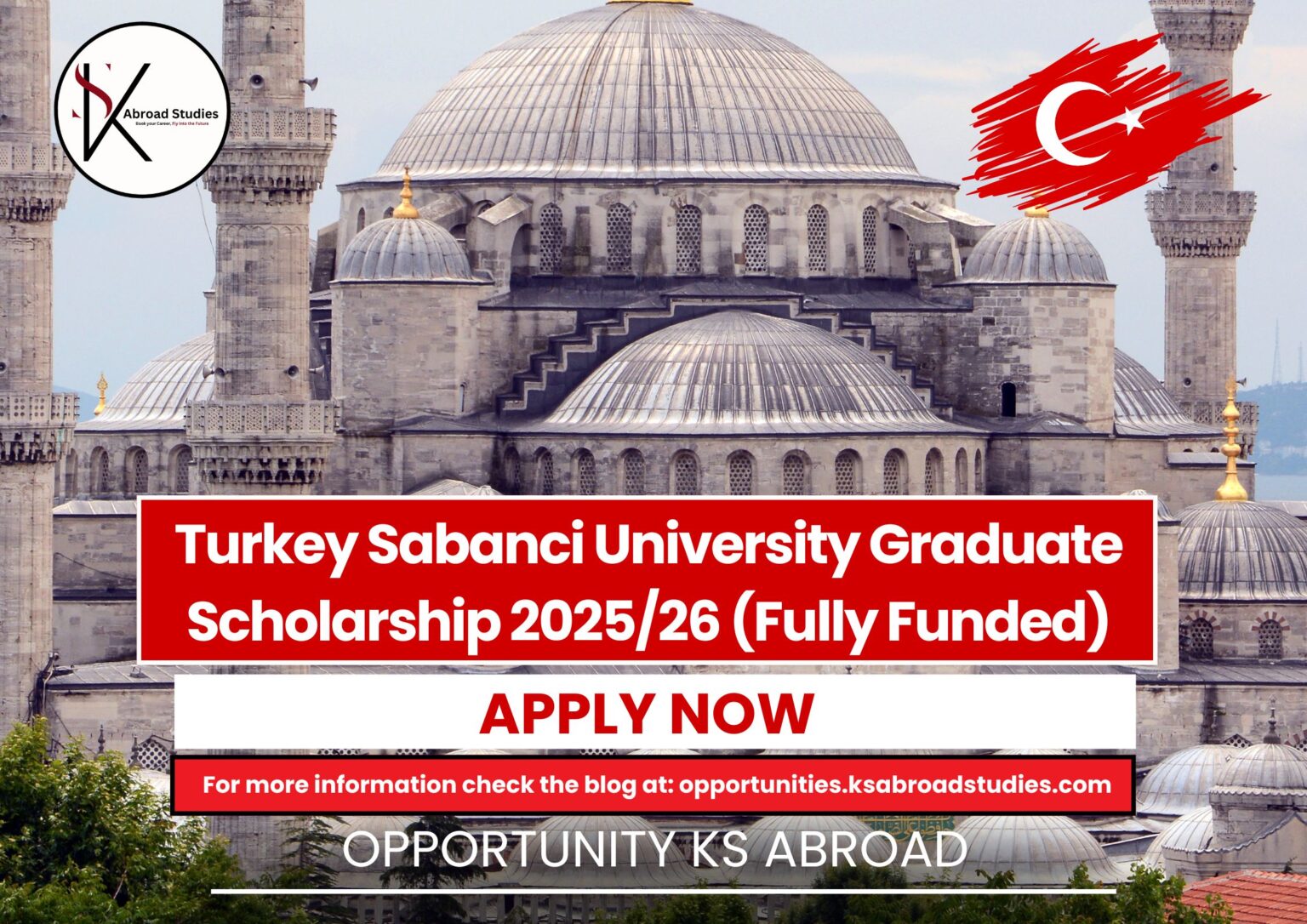 Turkey Sabanci University Graduate Scholarship 2025/26 (Fully Funded) - KSA Broad Studies